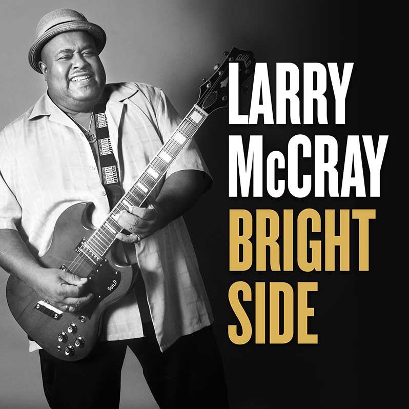 LARRY McCRAY Unleashes New Uplifting Single "Bright Side" From Upcoming ...
