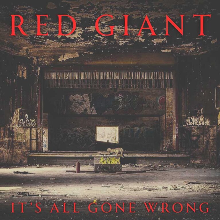 Red Giant Release New Single “It’s All Gone Wrong”