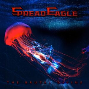 ALBUM REVIEW: SPREAD EAGLE – Brutal Divine - The Rockpit